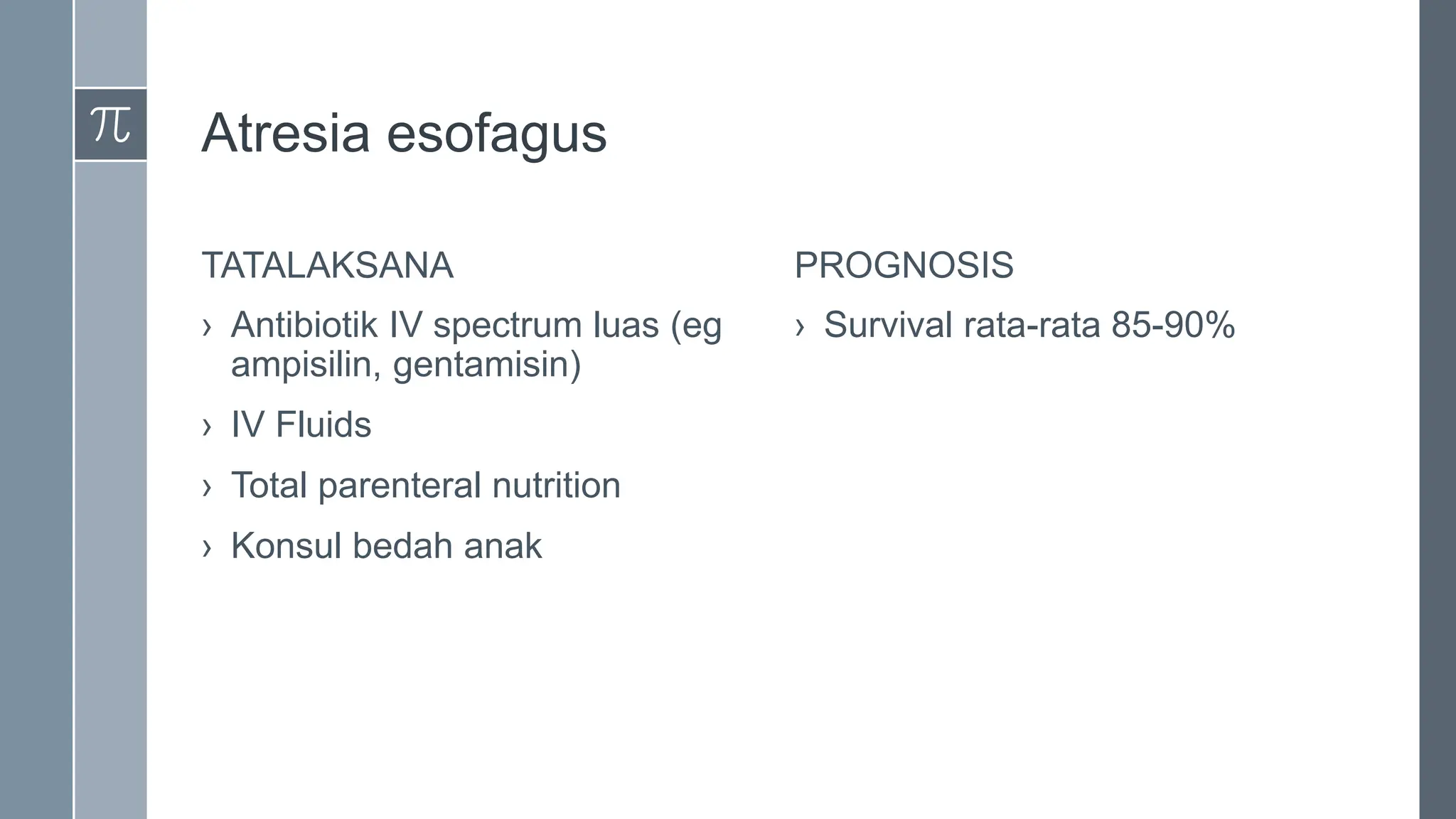 GERD, Perdarahan GI, Esophageal Atresia, Hernia Diafragma Kongenital ...