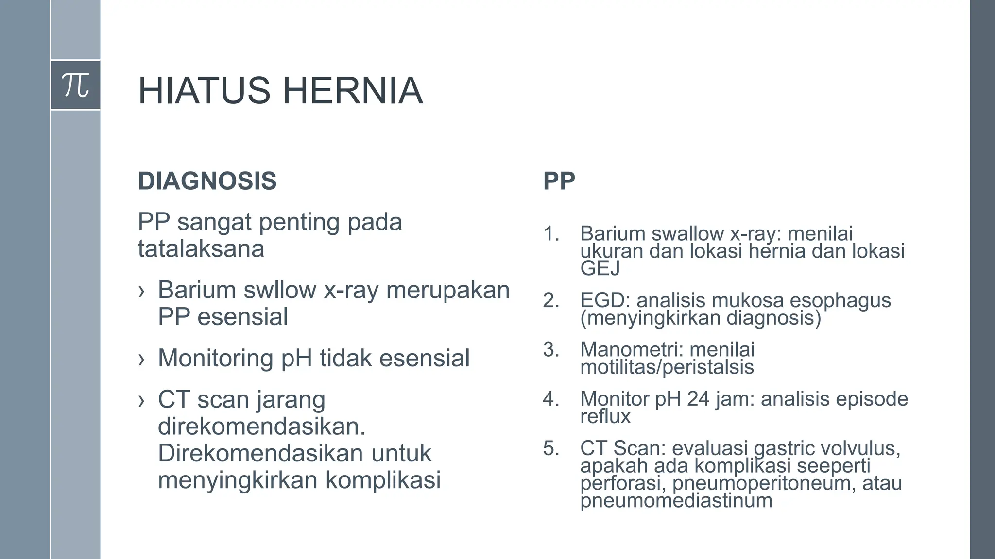 GERD, Perdarahan GI, Esophageal Atresia, Hernia Diafragma Kongenital ...