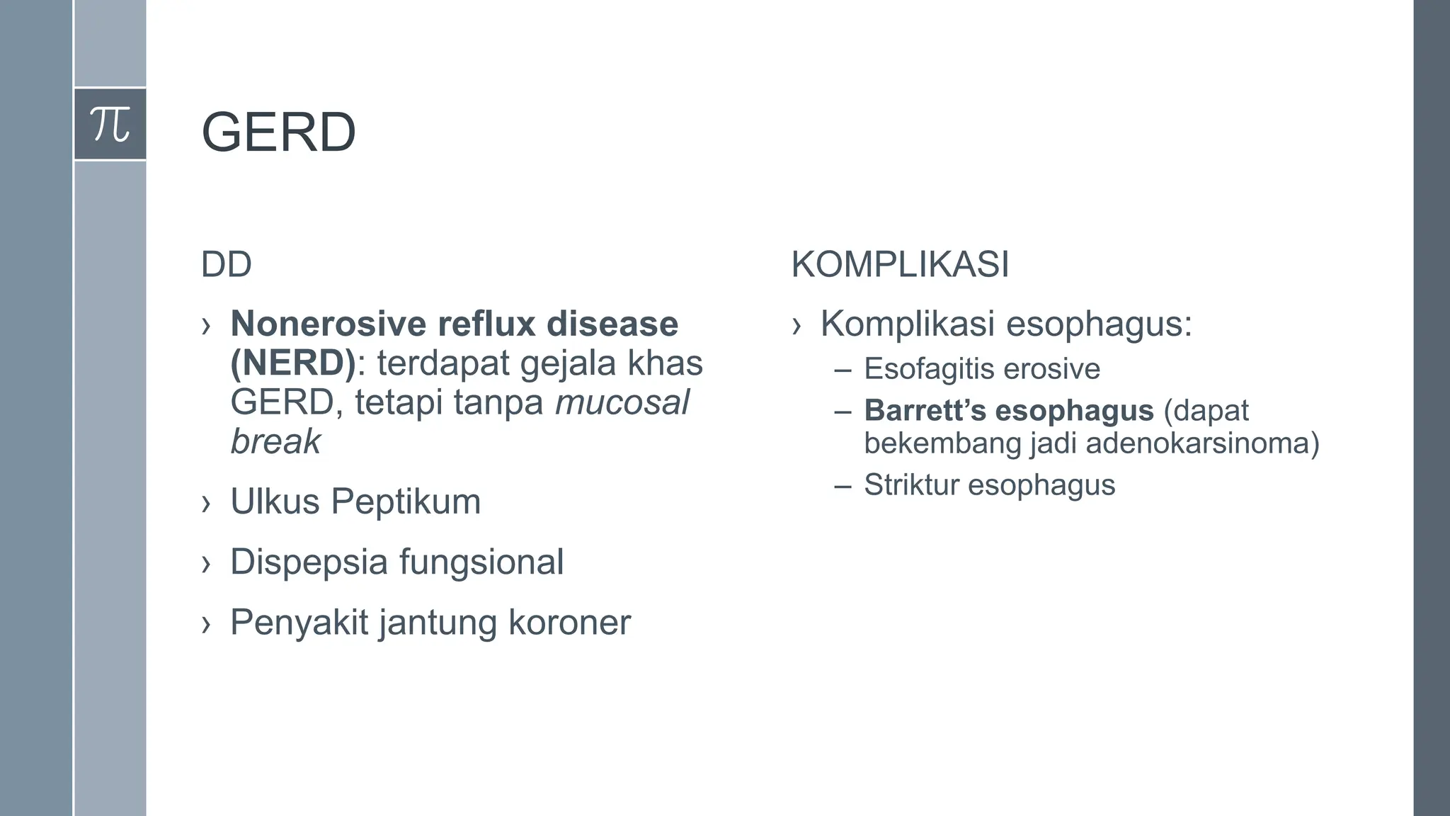GERD, Perdarahan GI, Esophageal Atresia, Hernia Diafragma Kongenital, Ulkus Peptikum dan ...