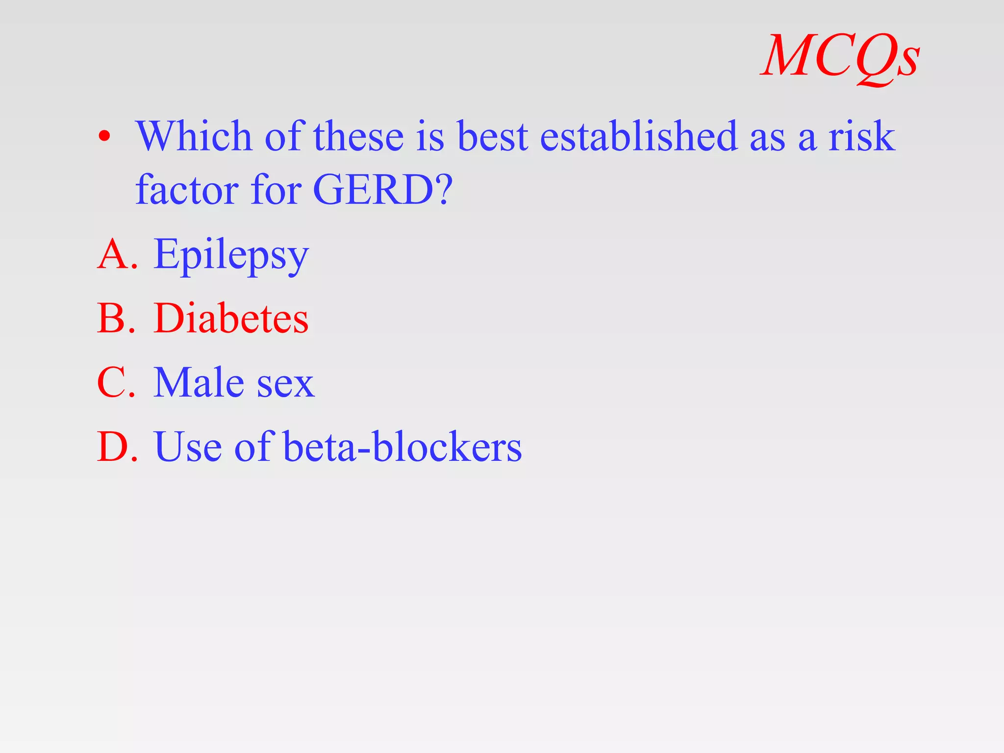 GERD Reflux Oesophagitis MCQ.pptx
