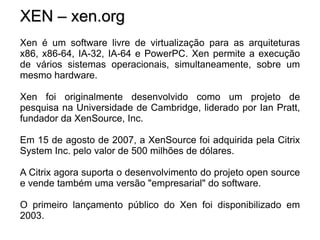 Gerenciando Nuvens privadas com o Xen Cloud Platform - XCP 1.5 | PPT