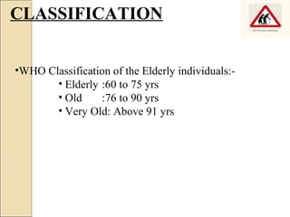 Geriatric health with their problem and control | PPT