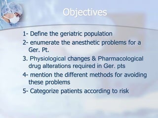 Geriatric anaesthesia- Dr harsimran Walia | PPT