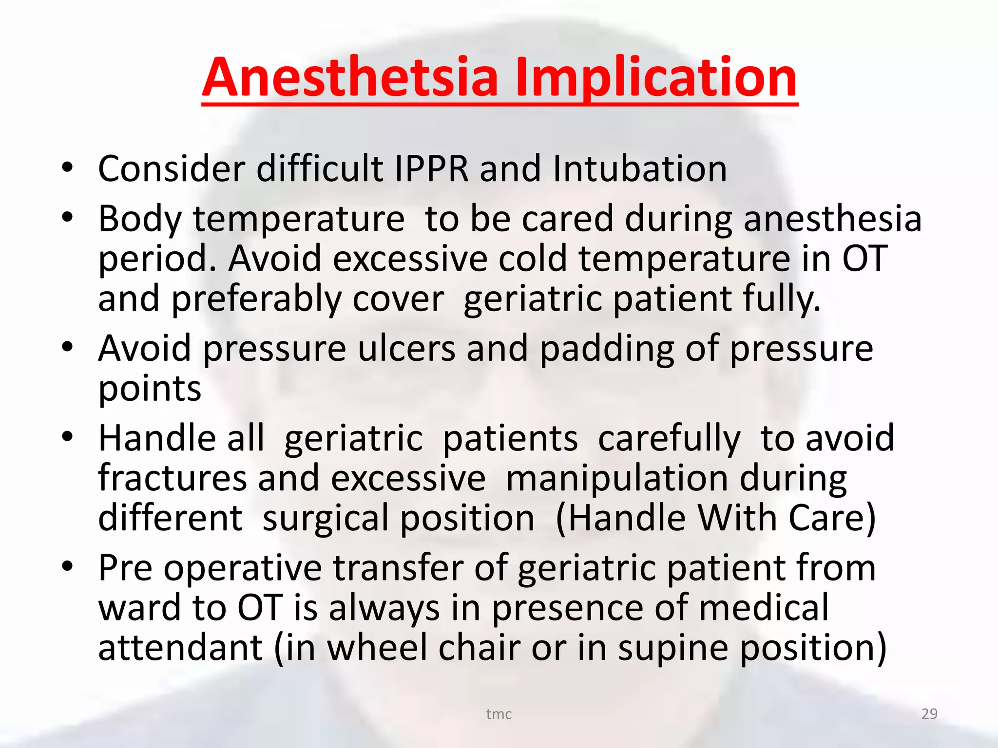 Anesthetic management of Geriatric patients | PPTX