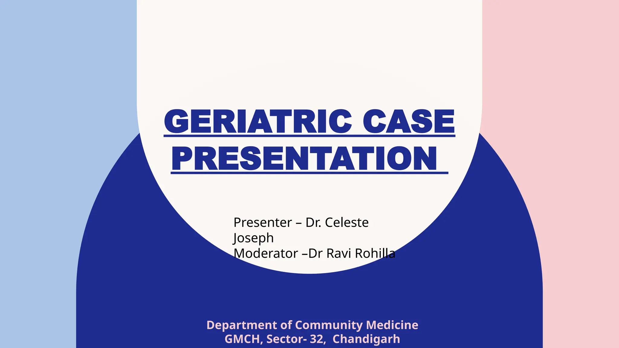 -Geriatric Case for Presentation - quick observation .pptx