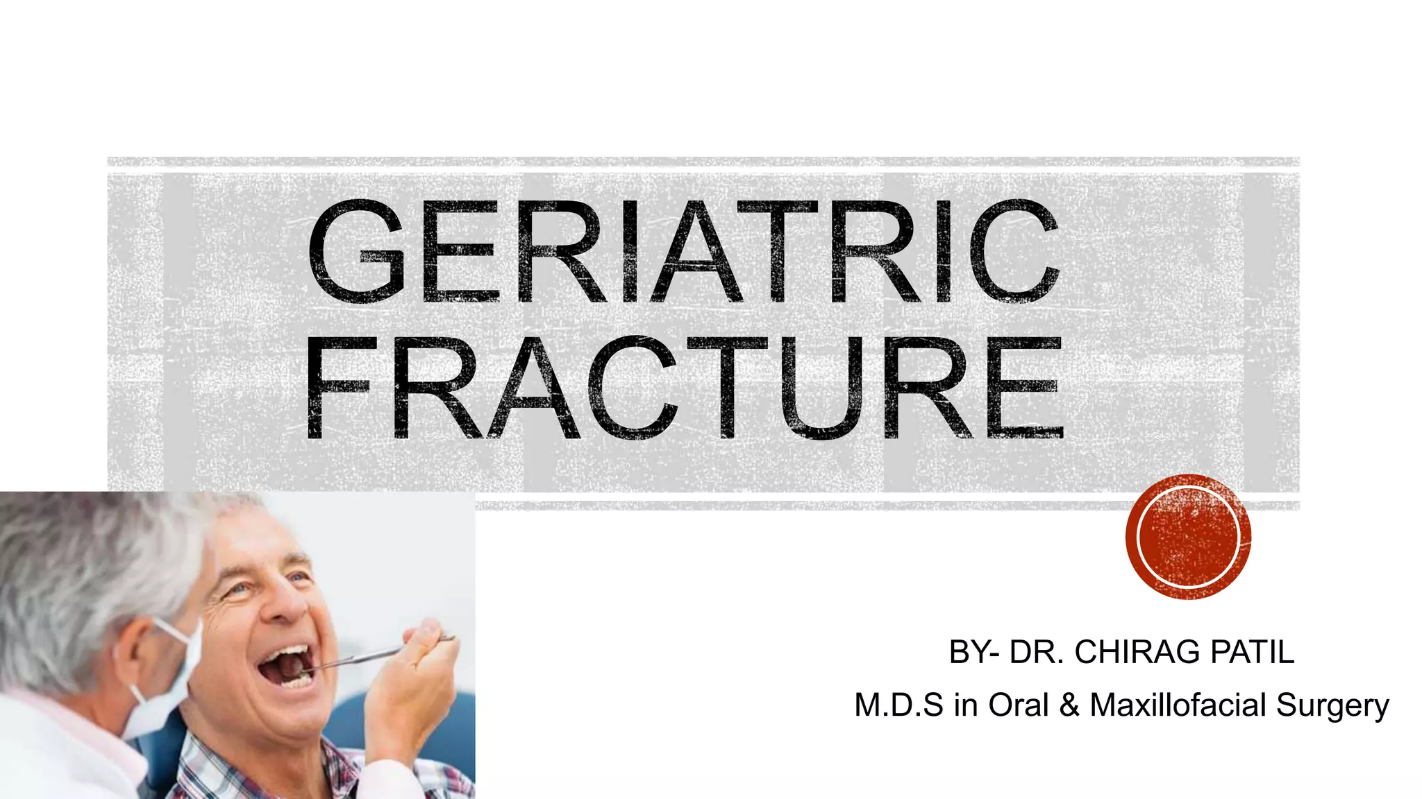 Geriatric fracture | PPTX
