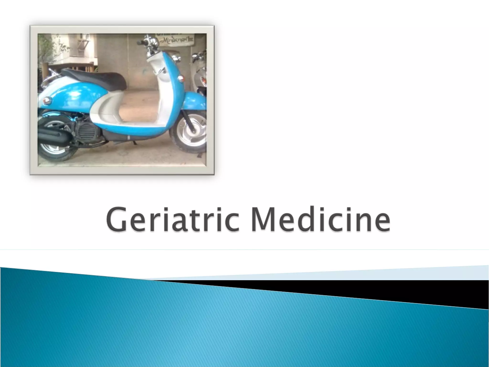 Geriatric Medicine | PPT