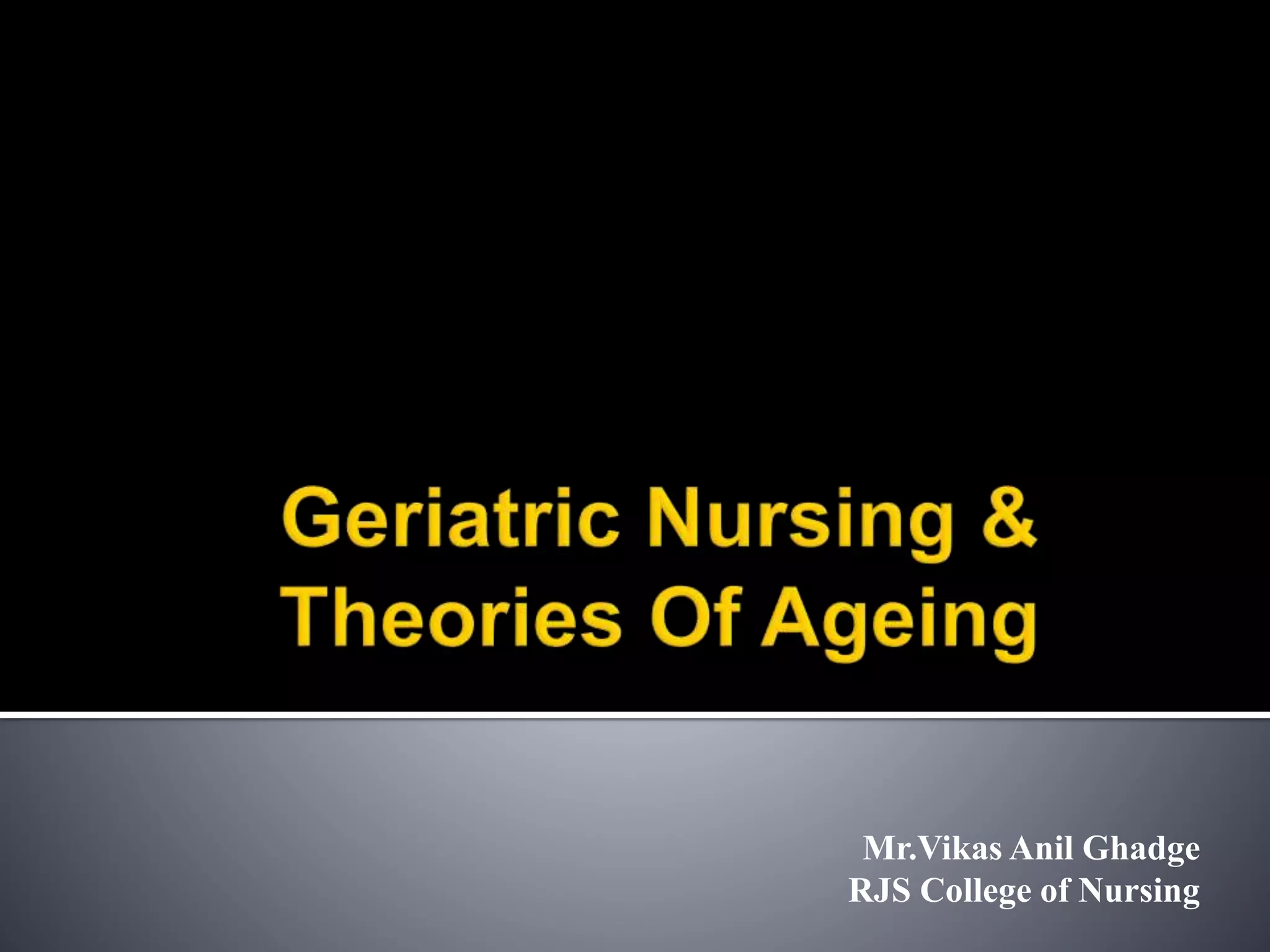 Geriatric nursing ppt | PPTX