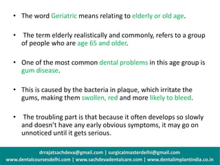 Geriatric patients and gum disease ,Periodontal disease , periodontitis ...