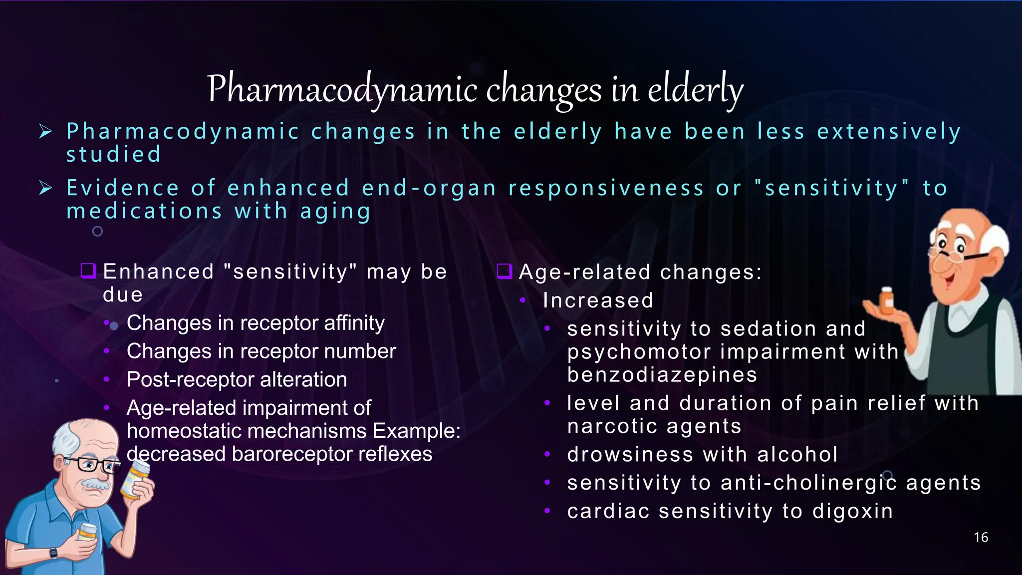 GERIATRIC PHARMACOLOGY Geriatric pharmacology is a specialized field ...