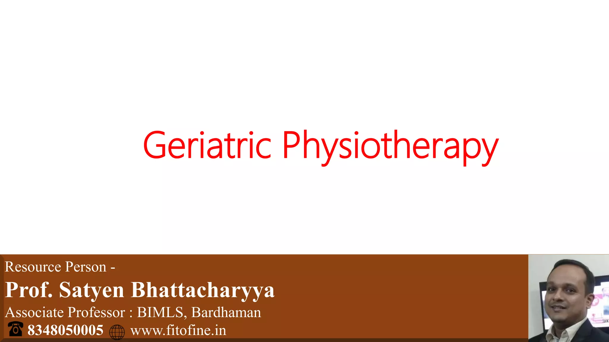Geriatric Physiotherapy in India.pptx