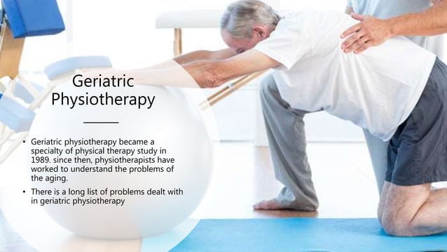 Geriatric Physiotherapy in India.pptx | Bone and Joint Conditions ...