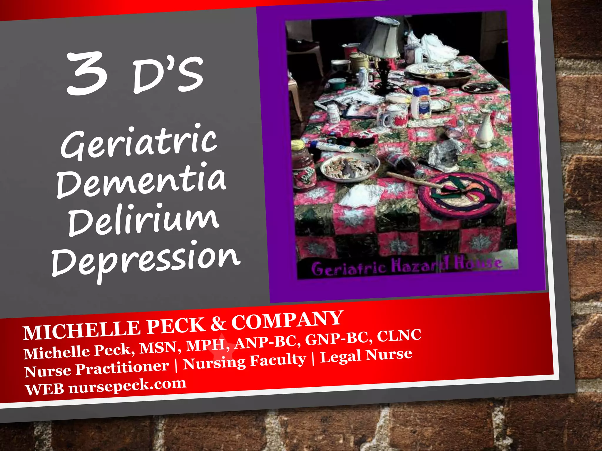 Geriatric Population the 3 D's Geriatric Dementia, Delirium and ...