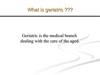 Geriatric presentation | PPT