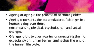 Age Related Problems / Geriatric problems | PPTX