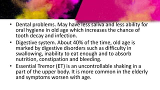 Age Related Problems / Geriatric problems | PPTX