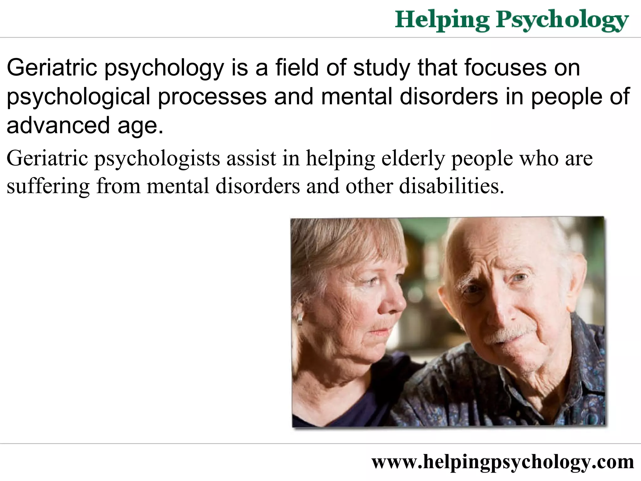 Geriatric Psychology: Psychological Functioning of the Elderly | PPT