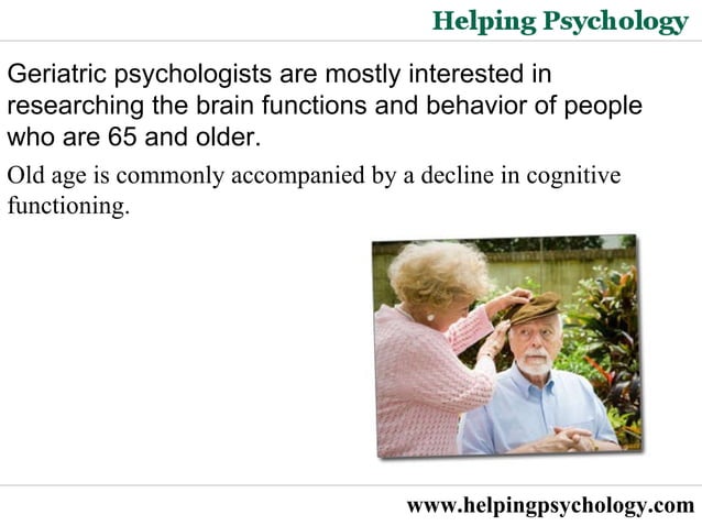 Geriatric Psychology: Psychological Functioning of the Elderly | PPT