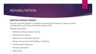 GERIATRIC REHABILITATION BY DR.SHIVANI GOYAL | PPTX