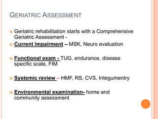 Geriatric Rehabiltation- A detailed go through | PPTX