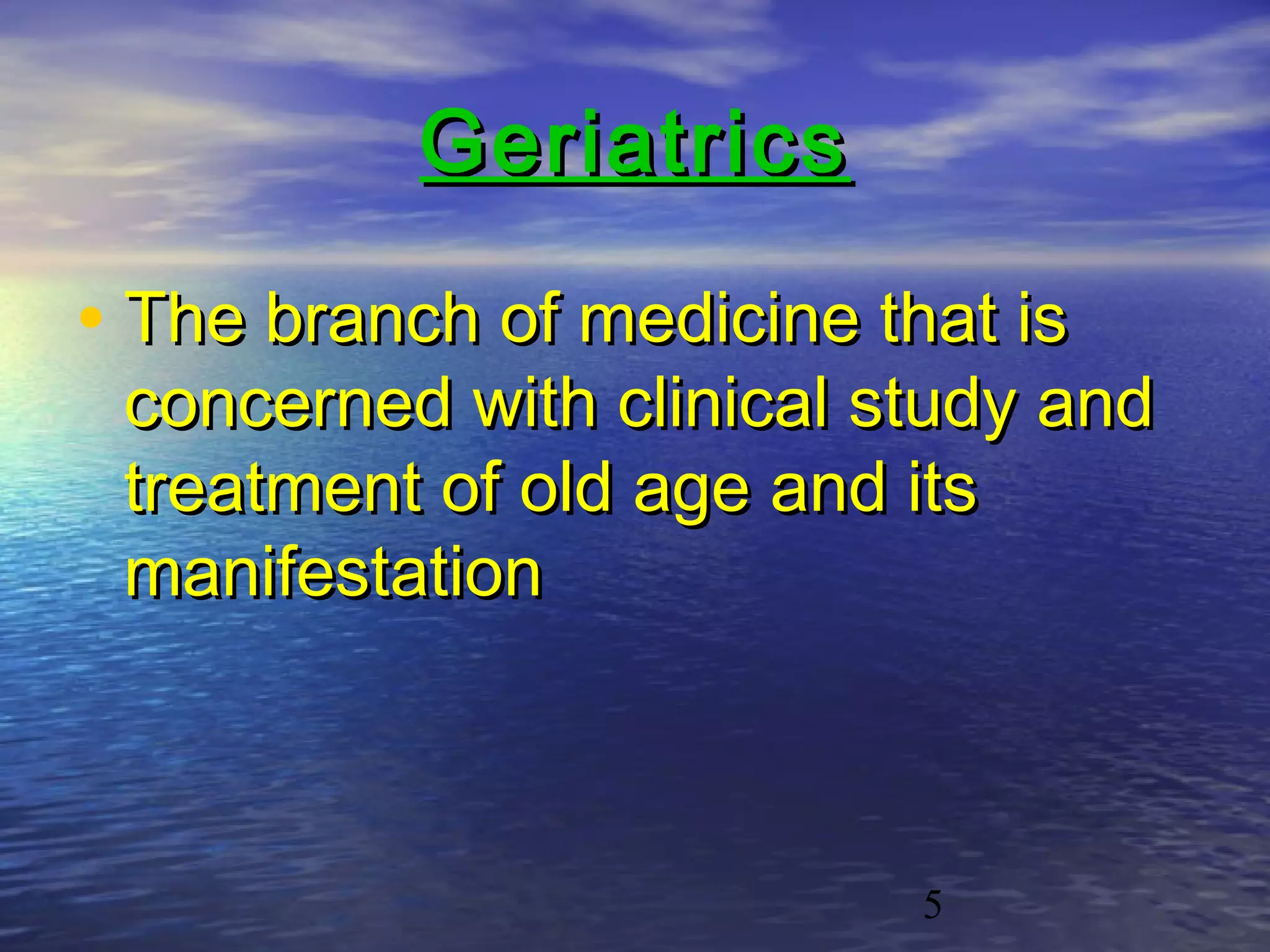 Geriatrics | PPT | Eldercare | Family and Relationships