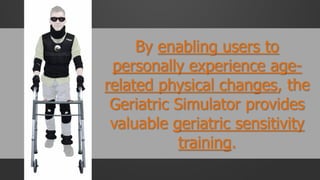 The RealCare Geriatric Simulator: An Unforgettable Lesson in Patient ...