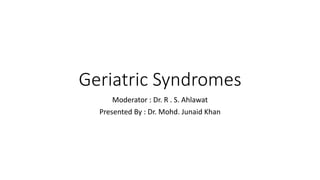 Geriatric Syndromes [Autosaved].pptx
