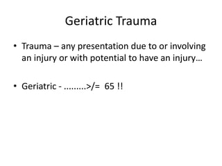 Geriatric trauma | PPTX