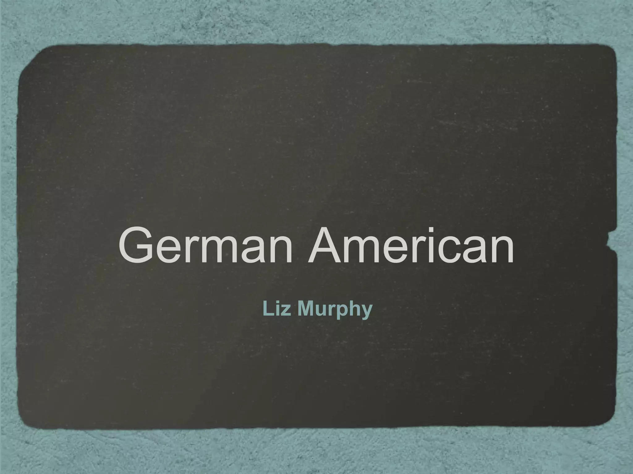 German american liz (1) | PPTX | Genealogy and Ancestry | Hobbies ...
