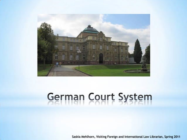 German courtsystem | PPTX | Legal Services Industry | Industries