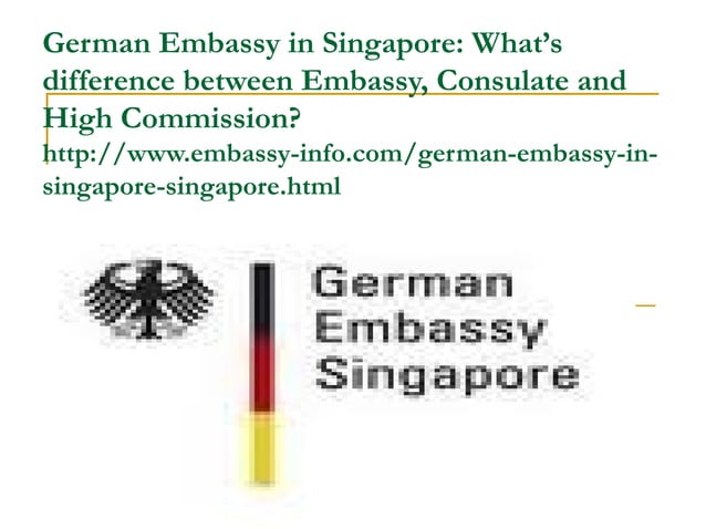 German Embassy in Singapore: What’s difference between Embassy ...