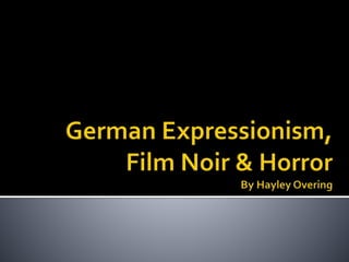 German expressionism, film noir & horror | PPT