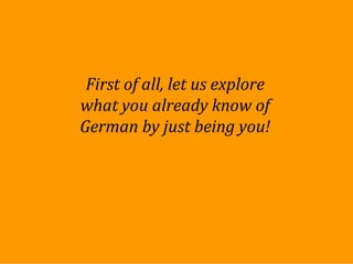 A1/1 An Introductory Lesson to German (for speakers of English) | PDF