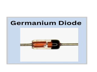 Germanium and silicon diodes With images | PPT
