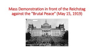TREATY OF VERSAILLES - GERMAN'S PROTEST AGAINST THE TREATY | PPTX
