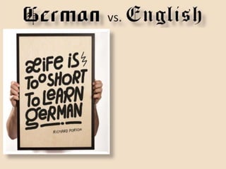German vs English: Which one is the most complicated language? | PPTX
