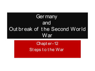 Germany and outbreak of the ww2 2 | PPT