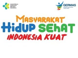 GERAKAN MASYARAKAT HIDUP SEHAT (GERMAS).pptx