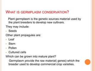 Germplasm and its conservation | PPTX