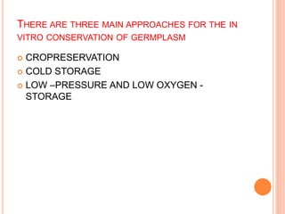 Germplasm and its conservation | PPTX