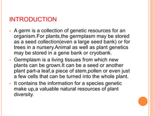 Germplasm and its conservation | PPTX