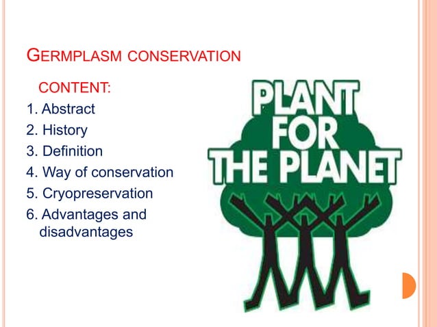 Germplasm and its conservation | PPTX | Agriculture | Industries