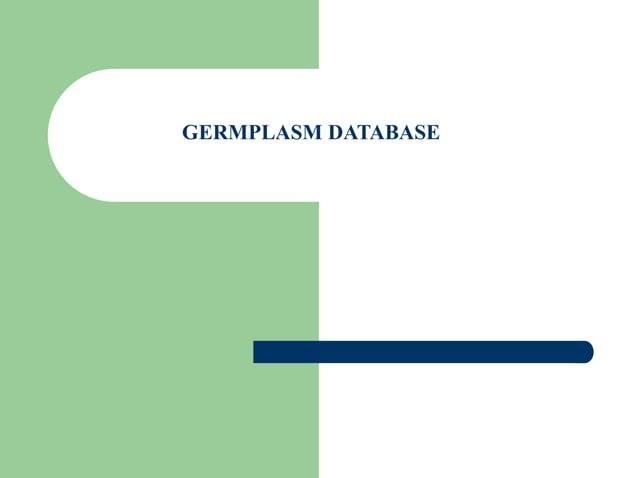 GERMPLASM DATABASE.ppt