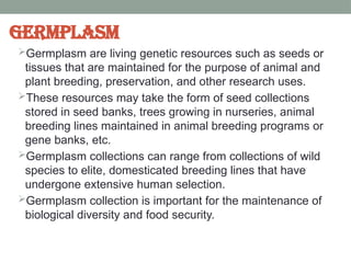 germplasm collection and their conservation | PPTX