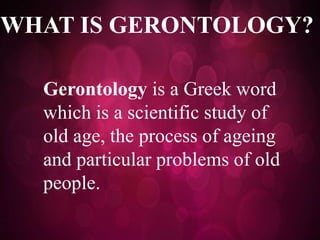 Gerontology & Geriatrics: Research | PPTX