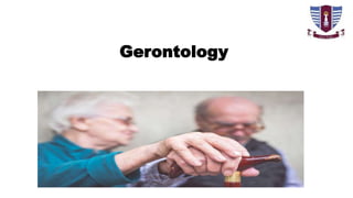 Gerontology | PPTX