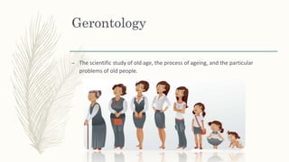 Gerontology | PPTX