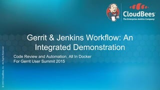Gerrit & Jenkins Workflow: An Integrated CI Demonstration | PPTX