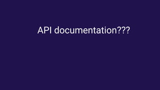 Navigating API Documentation: Tips from the Trenches | PPT