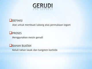 Gerudi & mesin gerudi | PPTX